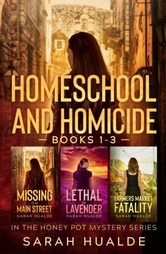 Homeschool and Homicide: Honey Pot Mysteries 1-3 (Honey Pot Mysteries ...