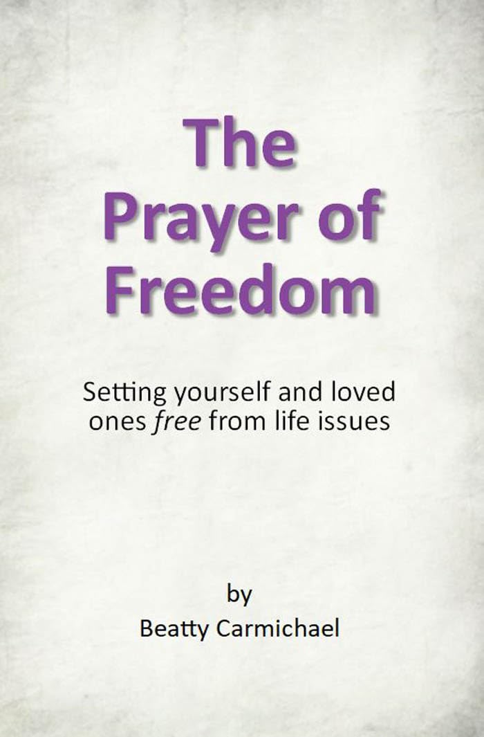 The Prayer of Freedom: God's breakthrough plan to free you from health issues, addictions ...