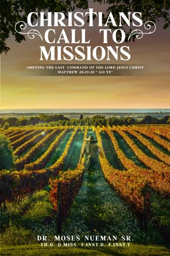 Christians’ Call to Missions by Dr. Moses Nueman Sr. | Goodreads