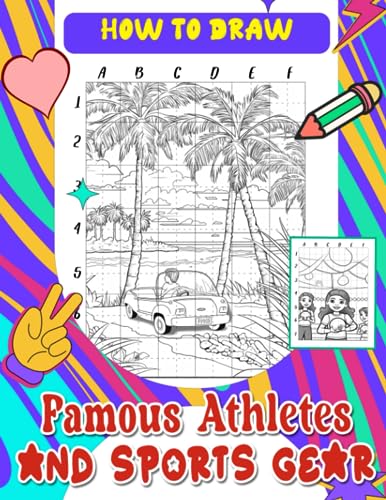 How To Draw Famous Athletes and Sports Gear: Step-by-Step Drawing Guide ...
