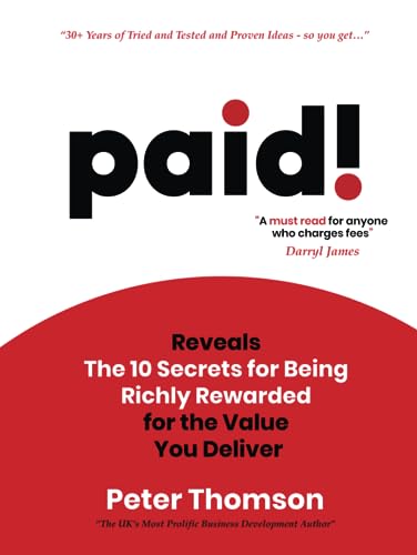 paid! A4 Collectors Edition: Reveals The 10 Secrets for Being Richly ...