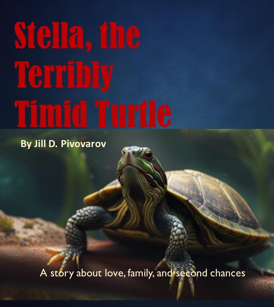 Stella, the Terribly Timid Turtle by Jill Pivovarov | Goodreads