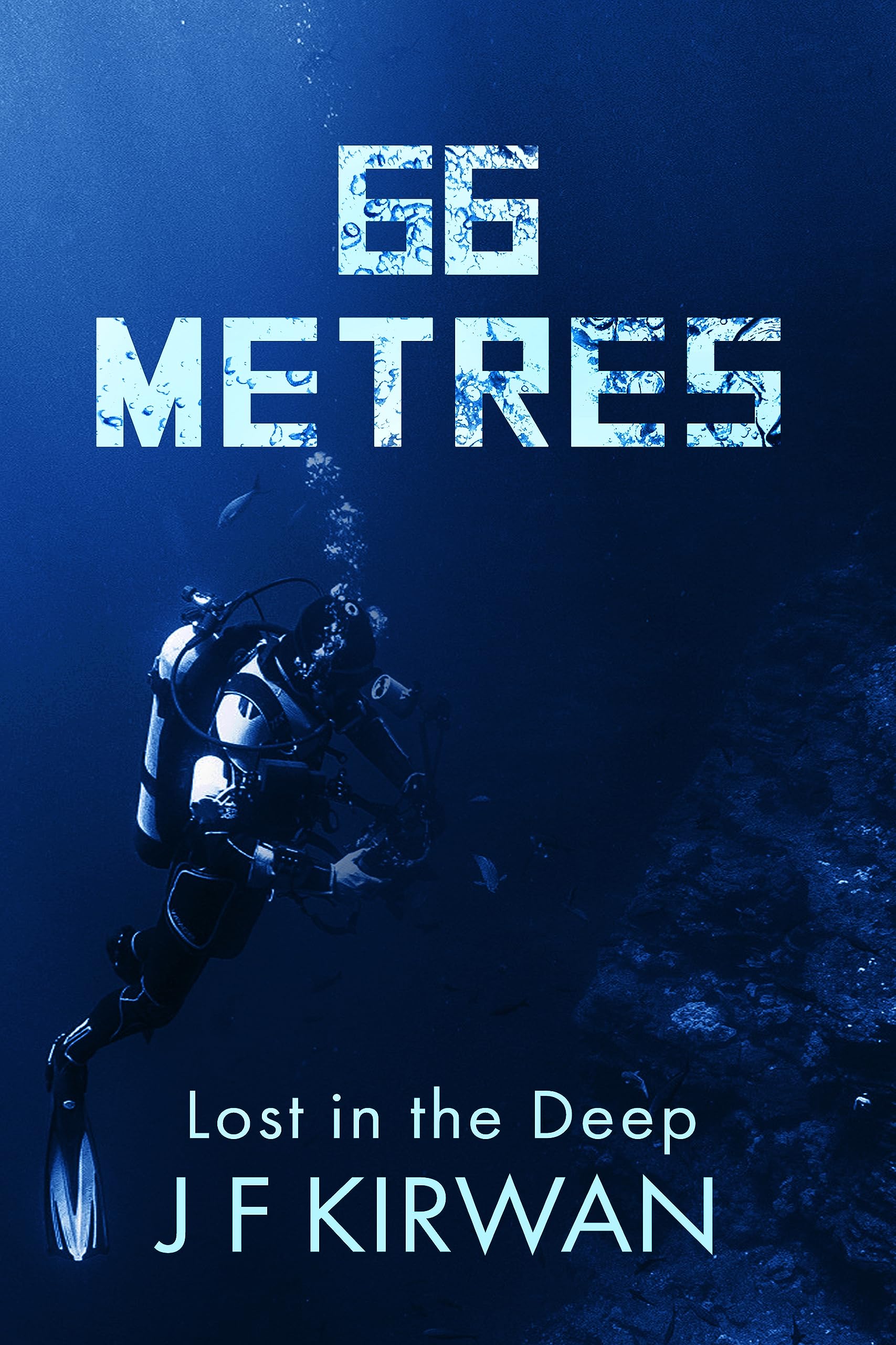 66 Metres: Lost in the Deep by J.F. Kirwan | Goodreads