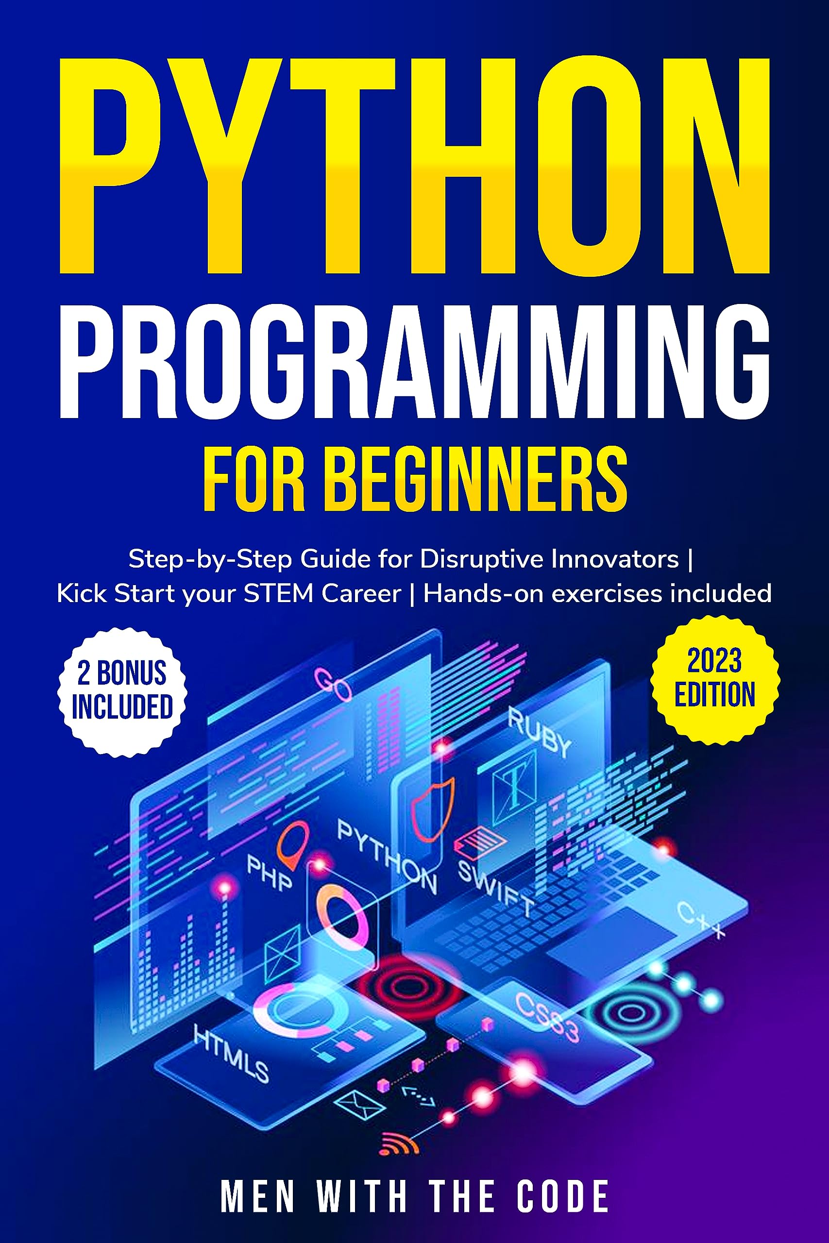 Python Programming for Beginners: The Step-by-Step Guide for Disruptive Innovators | KickStart ...