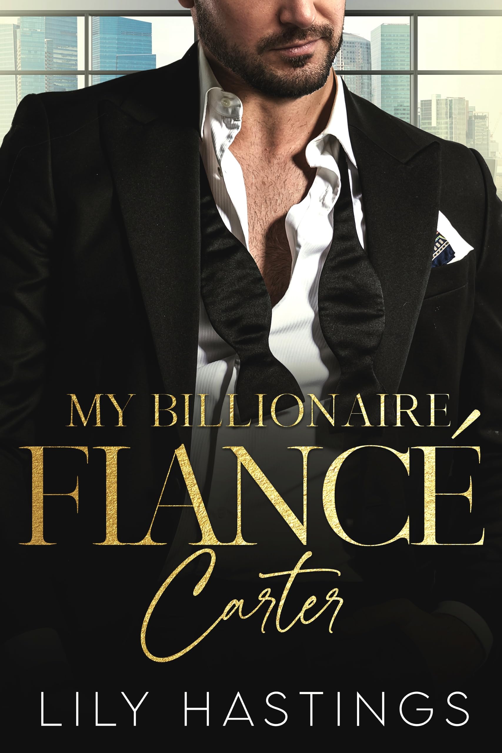 My Billionaire Fiancé Carter by Lily Hastings | Goodreads