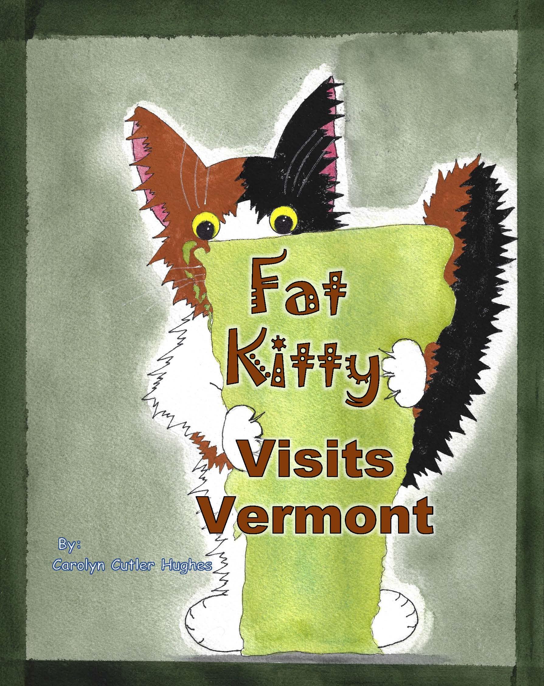 Fat Kitty Visits Vermont by Carolyn Cutler Hughes | Goodreads