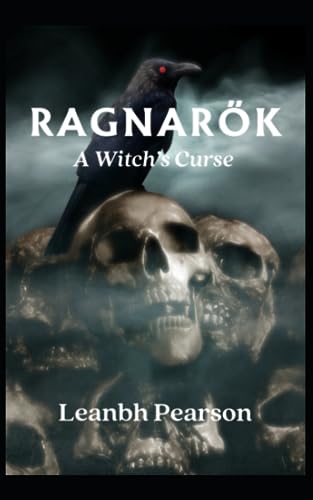 Ragnarok: A Witch’s Curse by Leanbh Pearson | Goodreads