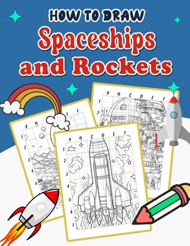 How To Draw Spaceships and Rockets: Step-by-Step Drawing Guide for Kids ...