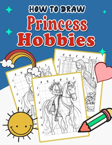 How To Draw Princess Hobbies: Step-by-Step Drawing Guide for Kids ...