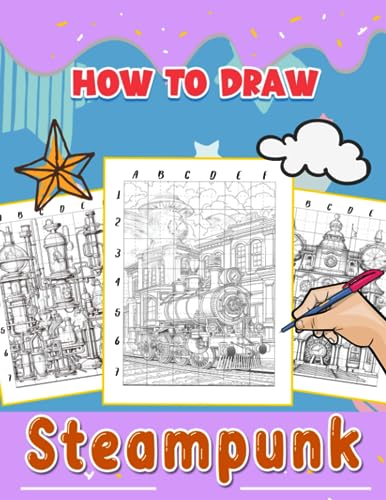 How To Draw Steampunk: Step-by-Step Drawing Guidebook for Kids ...