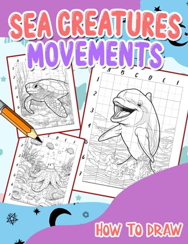 How To Draw Sea Creatures' Movements: Interactive Coloring Book for ...