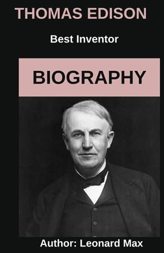 Thomas Edison Biography: Best Inventor by Leonard Max | Goodreads