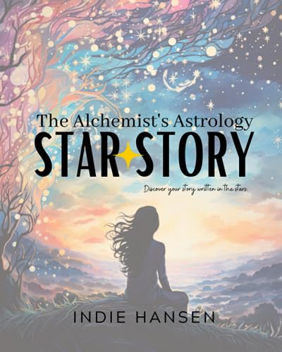 Star Story: The Alchemist's Astrology by Indie Hansen | Goodreads