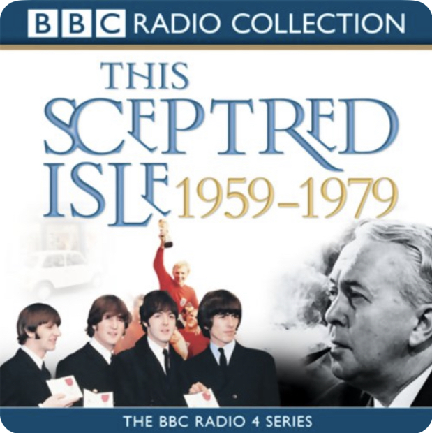 This Sceptered Isle: Volume 4: The Twentieth Century 1959-1979 by ...