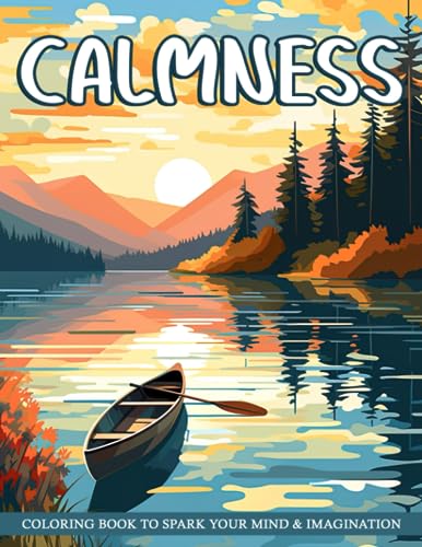 Calmness Coloring Book: Relaxing and Calm your Mind with Calmness ...