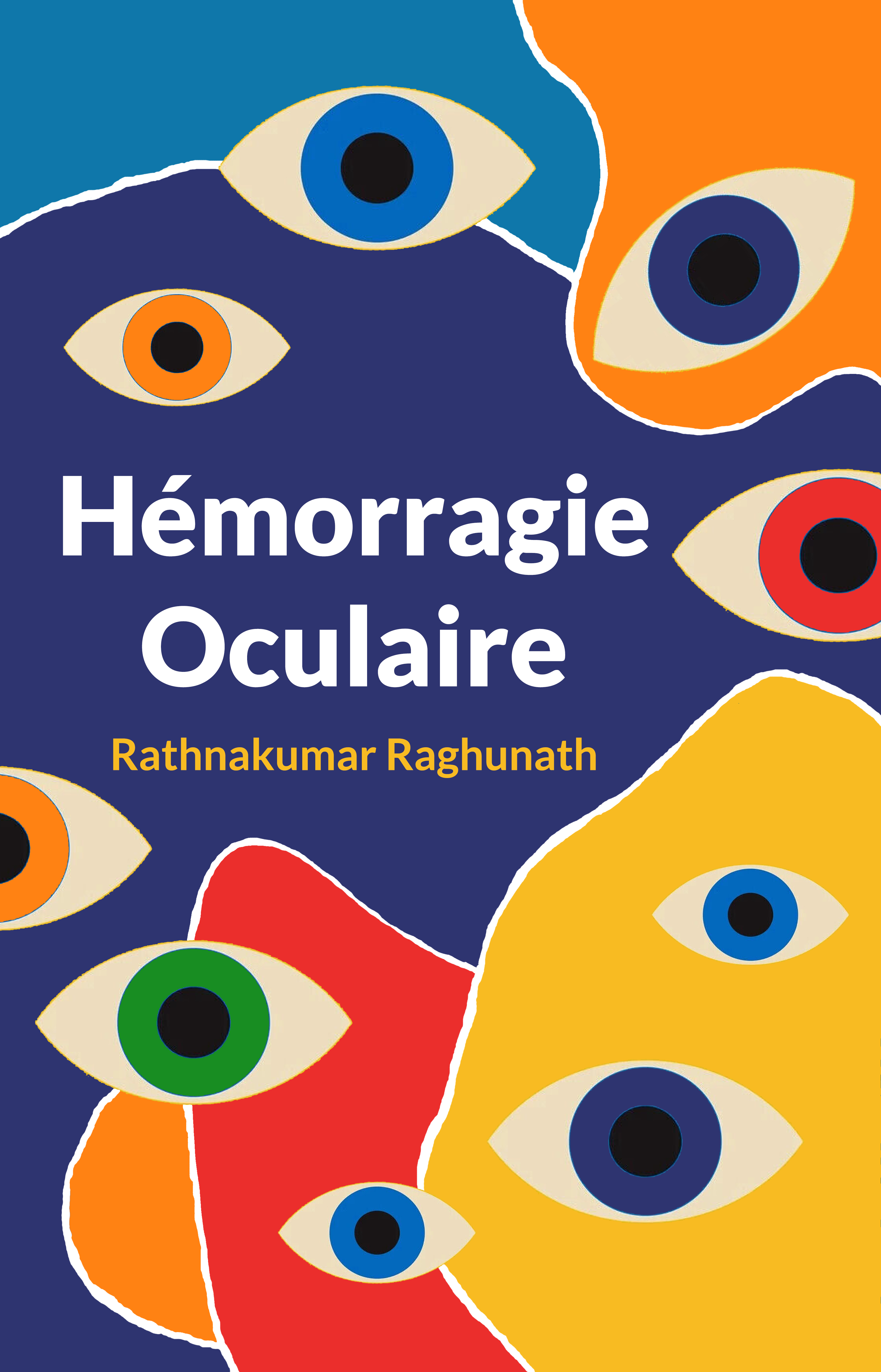 Hémorragie Oculaire by Rathnakumar Raghunath | Goodreads
