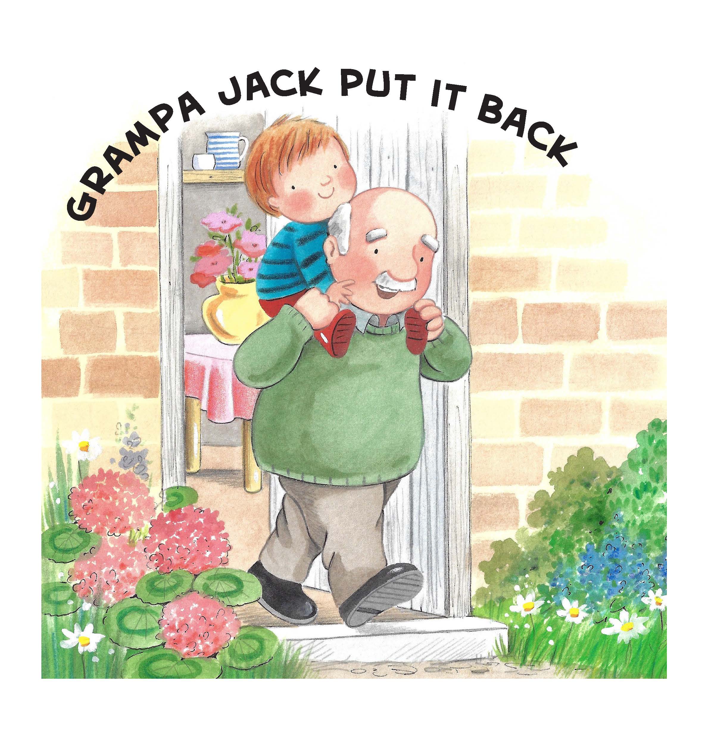 Grandpa Jack Put It Back by Tricia Gardella | Goodreads