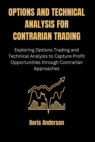 Options and Technical Analysis for Contrarian Trading: Exploring ...