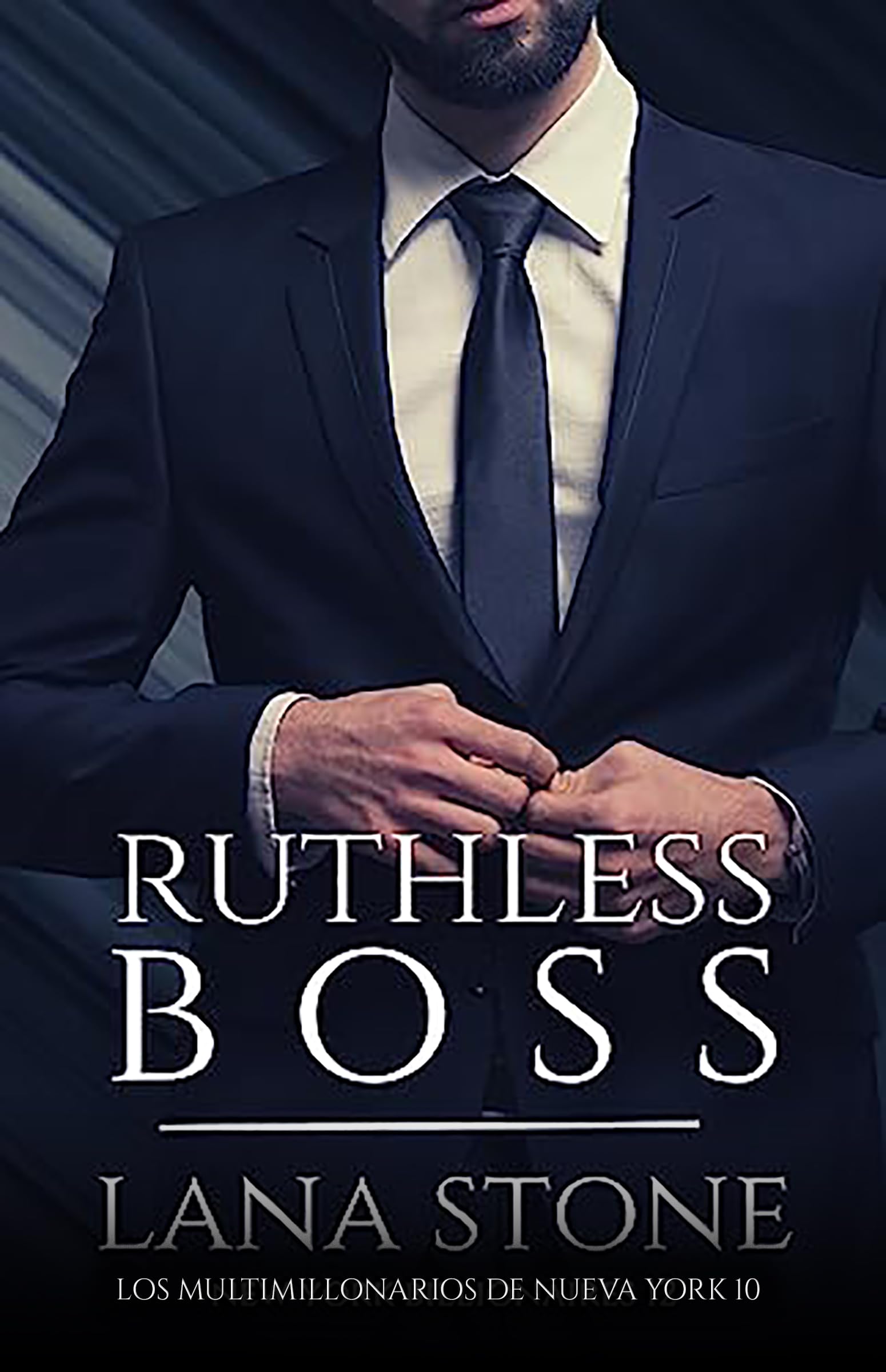 Ruthless Boss (Los multimillonarios de Nueva York #10) by Lana Stone ...