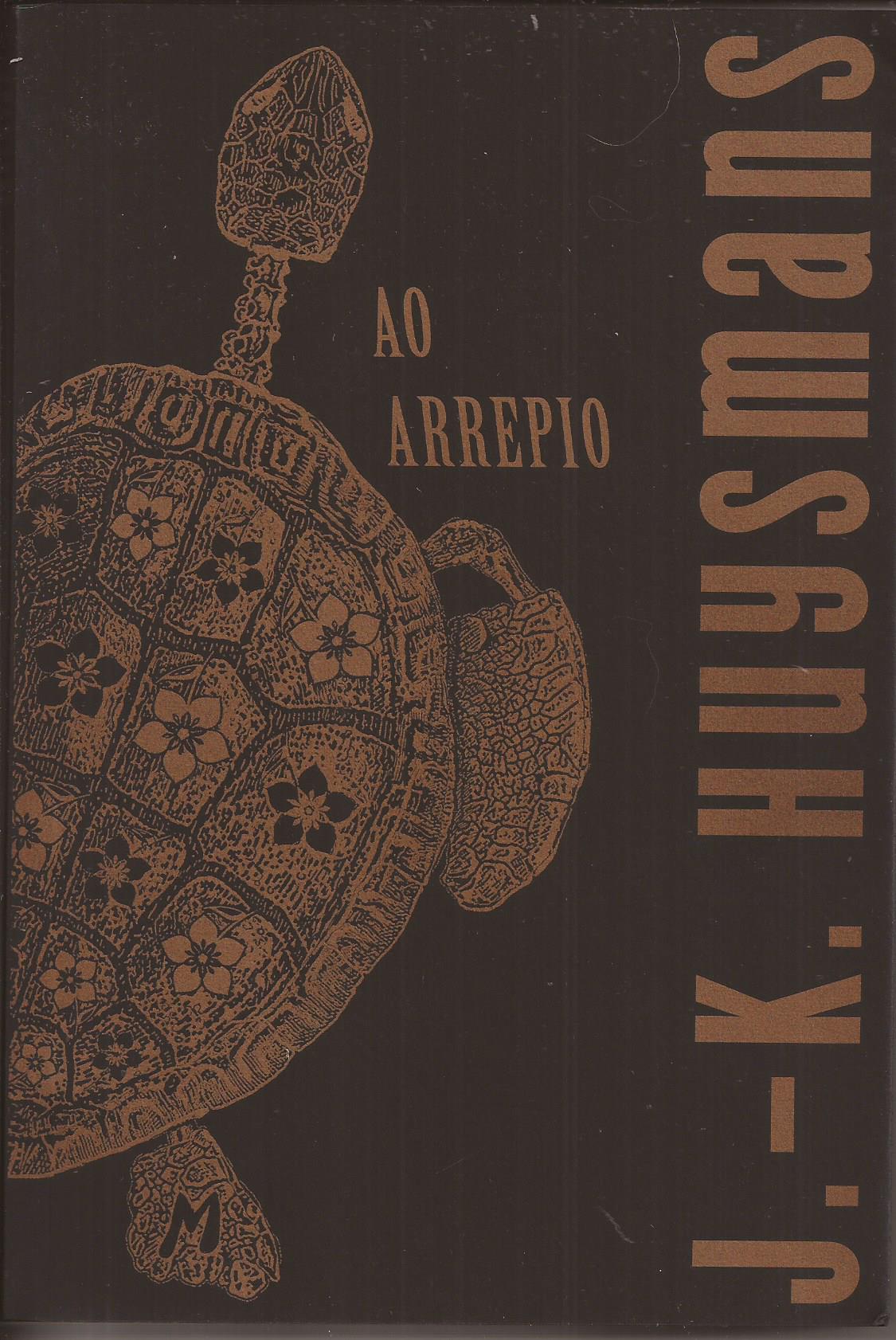 Ao Arrepio by Joris-Karl Huysmans | Goodreads