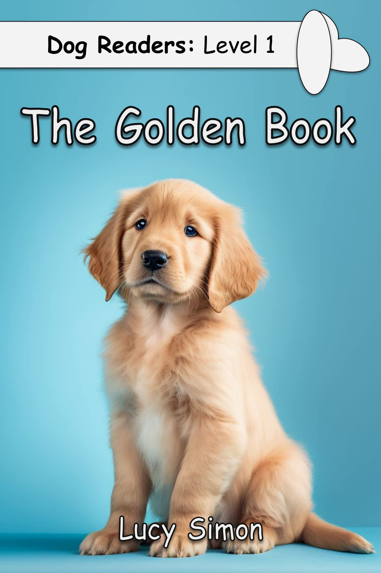 The Golden Book : Golden Retriever Early Reader by Lucy Simon | Goodreads