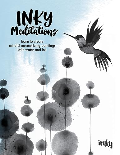 Inky Meditations: Learn to Create Mindful Mesmerizing Paintings with ...