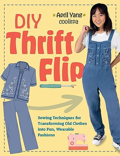 DIY Thrift Flip: Sewing Techniques for Transforming Old Clothes into ...