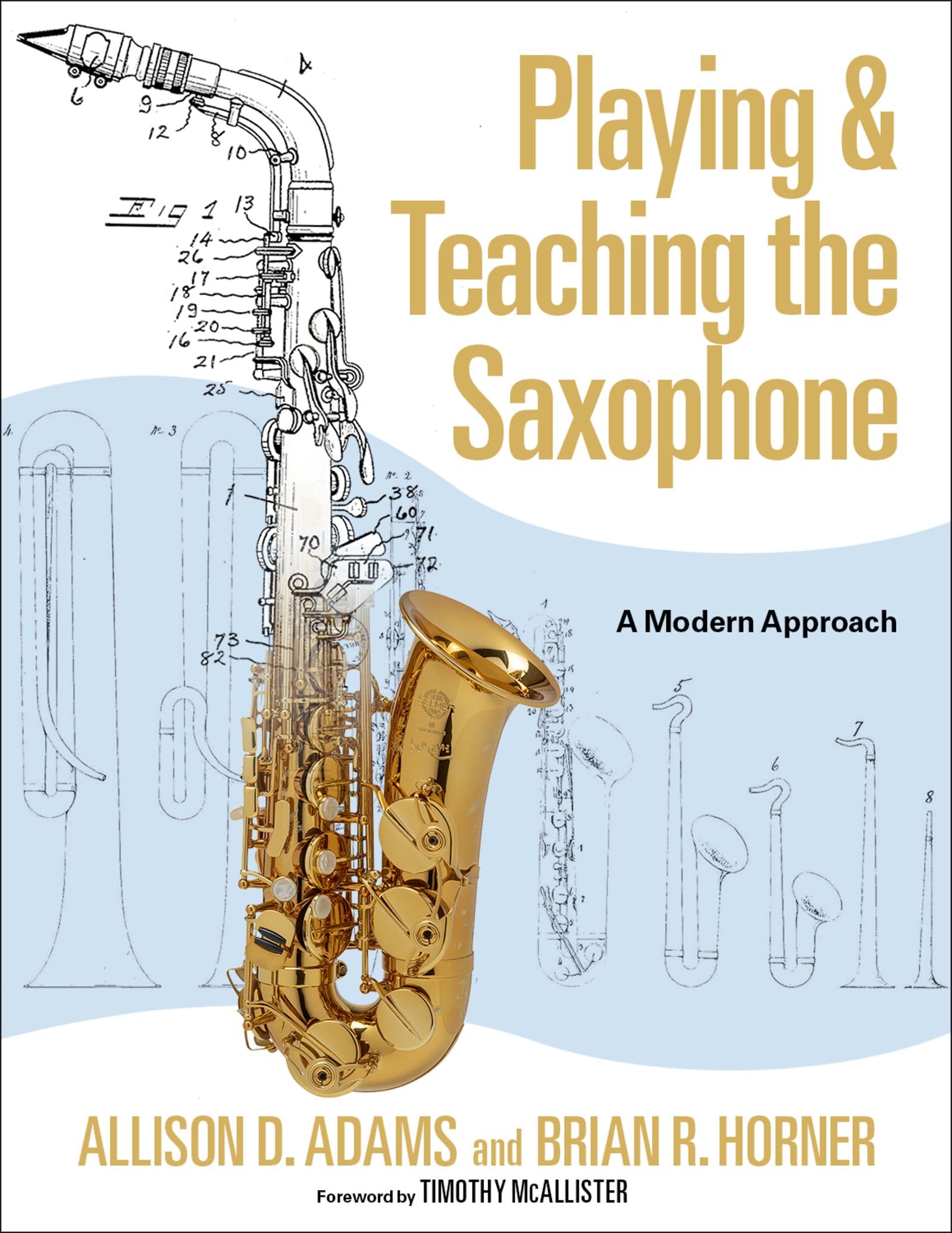 Playing & Teaching the Saxophone: A Modern Approach by Allison D Adams ...