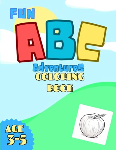 Fun ABC Adventures Coloring Book: Fantastic ABC Coloring Book for Kids ...