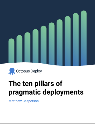 The ten pillars of pragmatic deployments by Matthew Casperson | Goodreads