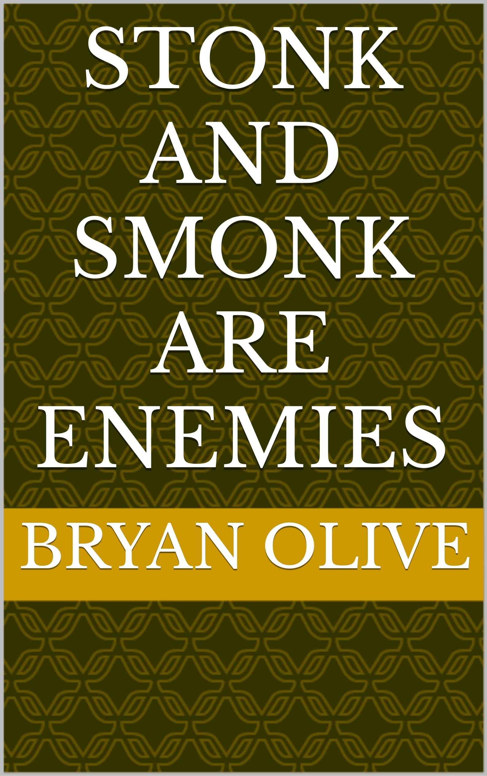 Stonk and Smonk Are Enemies by Bryan Olive | Goodreads