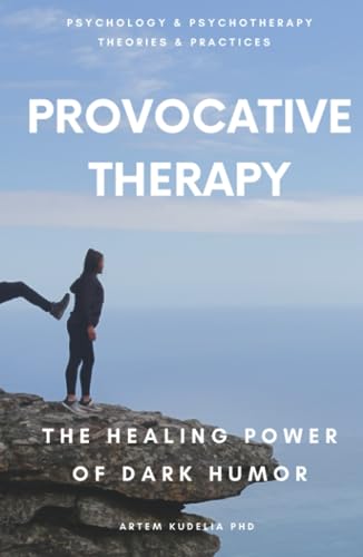Provocative Therapy: The Healing Power of Dark Humor by Artem Kudelia ...