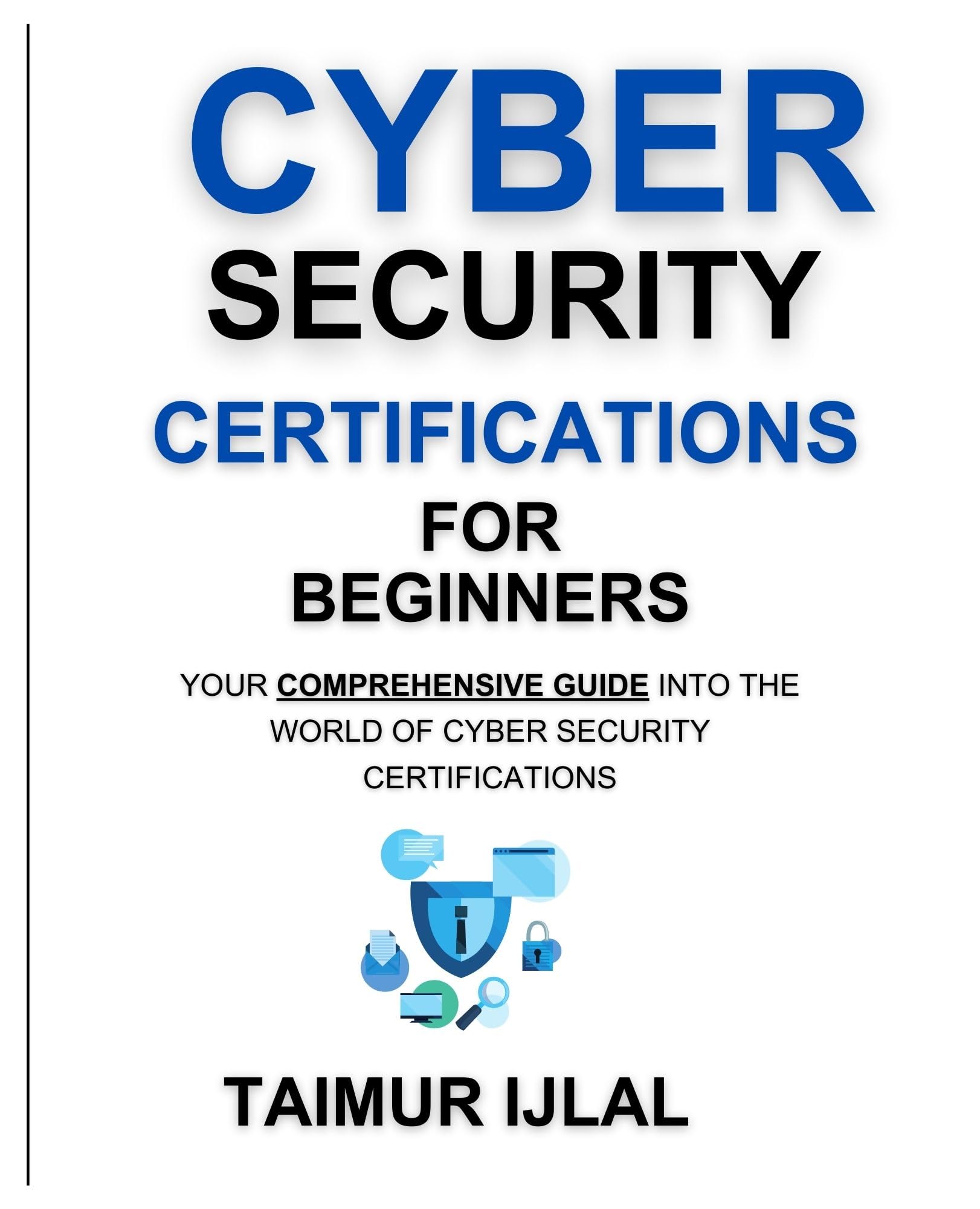 Cybersecurity Certifications for Beginners: Your Ultimate Guide to Launching a Career in ...