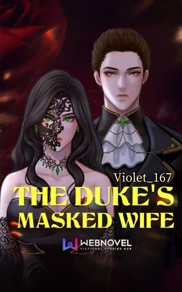 The Duke's Masked Wife: Book3 by Violet_167 _ | Goodreads