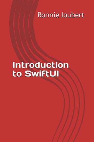 Introduction to SwiftUI by Ronnie Joubert | Goodreads