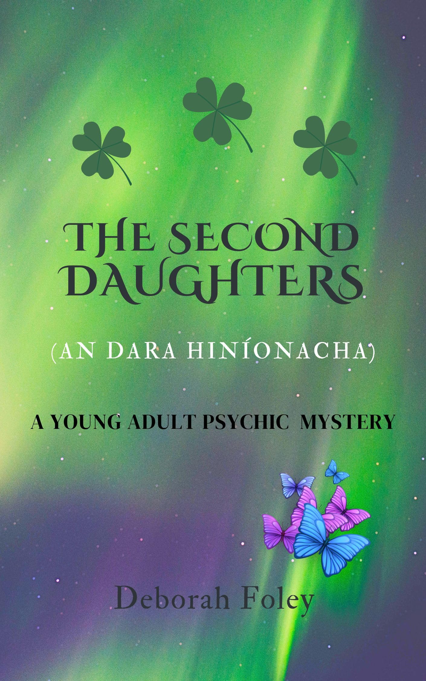 The Second Daughters: A Young Adult Psychic Mystery by Deborah Foley ...