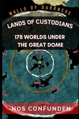 Lands of Custodians: 178 Worlds Under the Great Dome by Claudio Nocelli ...