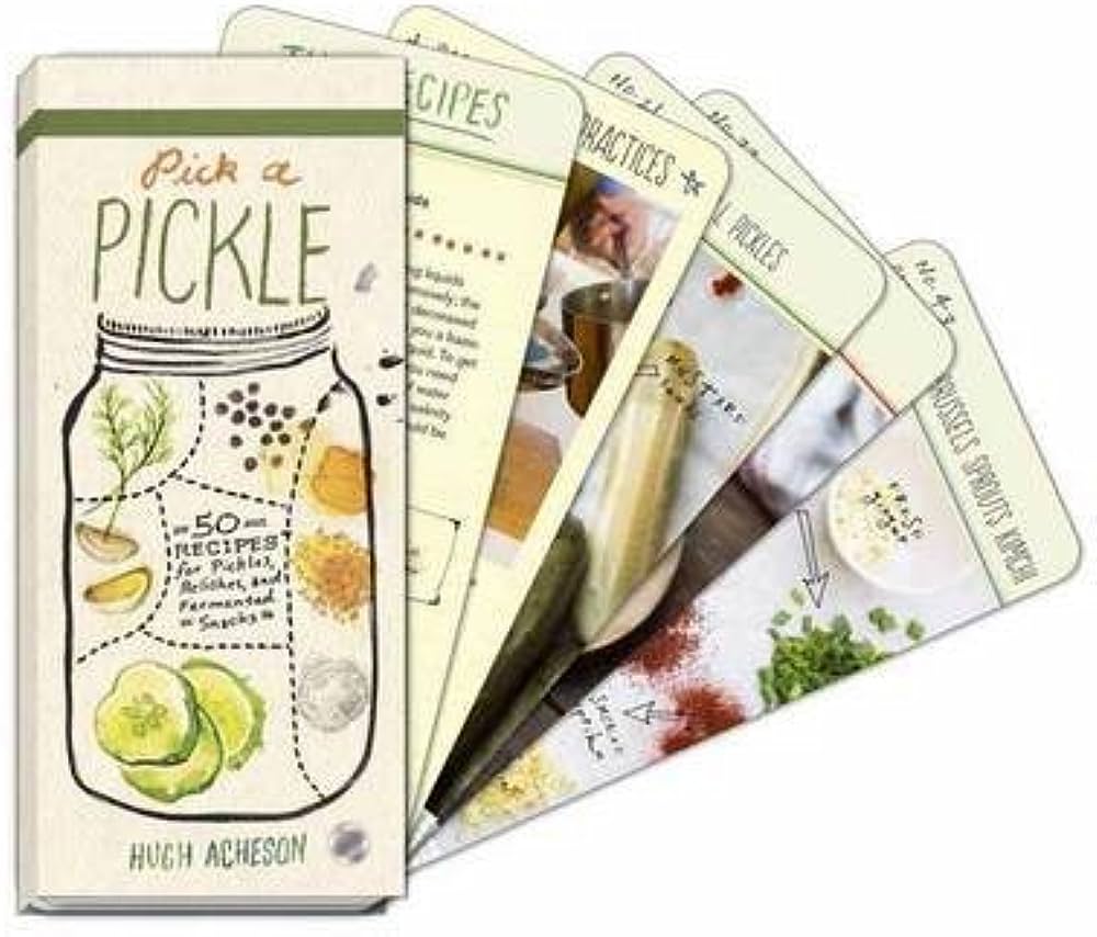 Pick a Pickle: 50 Recipes for Pickles, Relishes, and Fermented Snacks ...