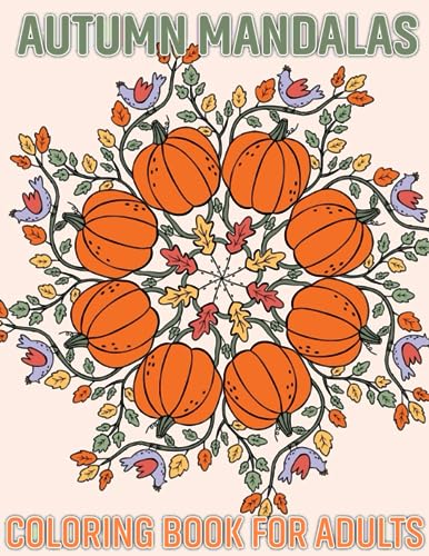 Autumn Mandalas Coloring Book For Adults: Fun and Easy Autumn Coloring ...