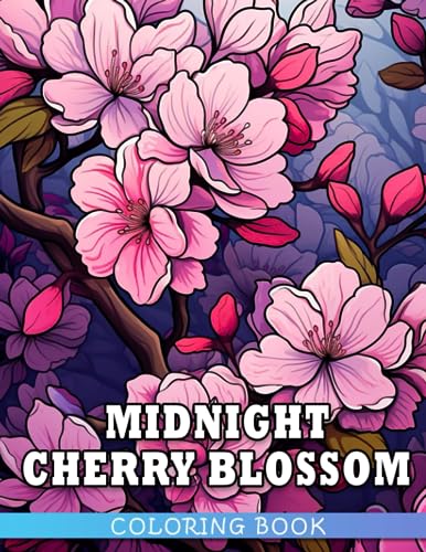 Midnight Cherry Blossom Coloring Book: Stunning Coloring Pages On Black Background Featuring ...