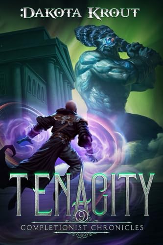 Tenacity (The Completionist Chronicles) by Dakota Krout | Goodreads