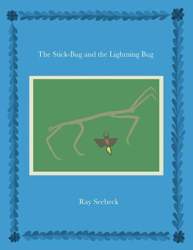 The Stick-Bug and the Lightning Bug (Seven Fables) by Ray Seebeck ...