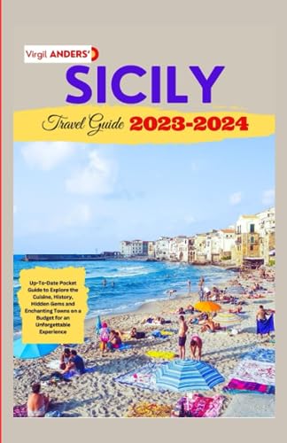 Sicily Travel guide: Up-To-Date Pocket Guide to Explore the Cuisine ...