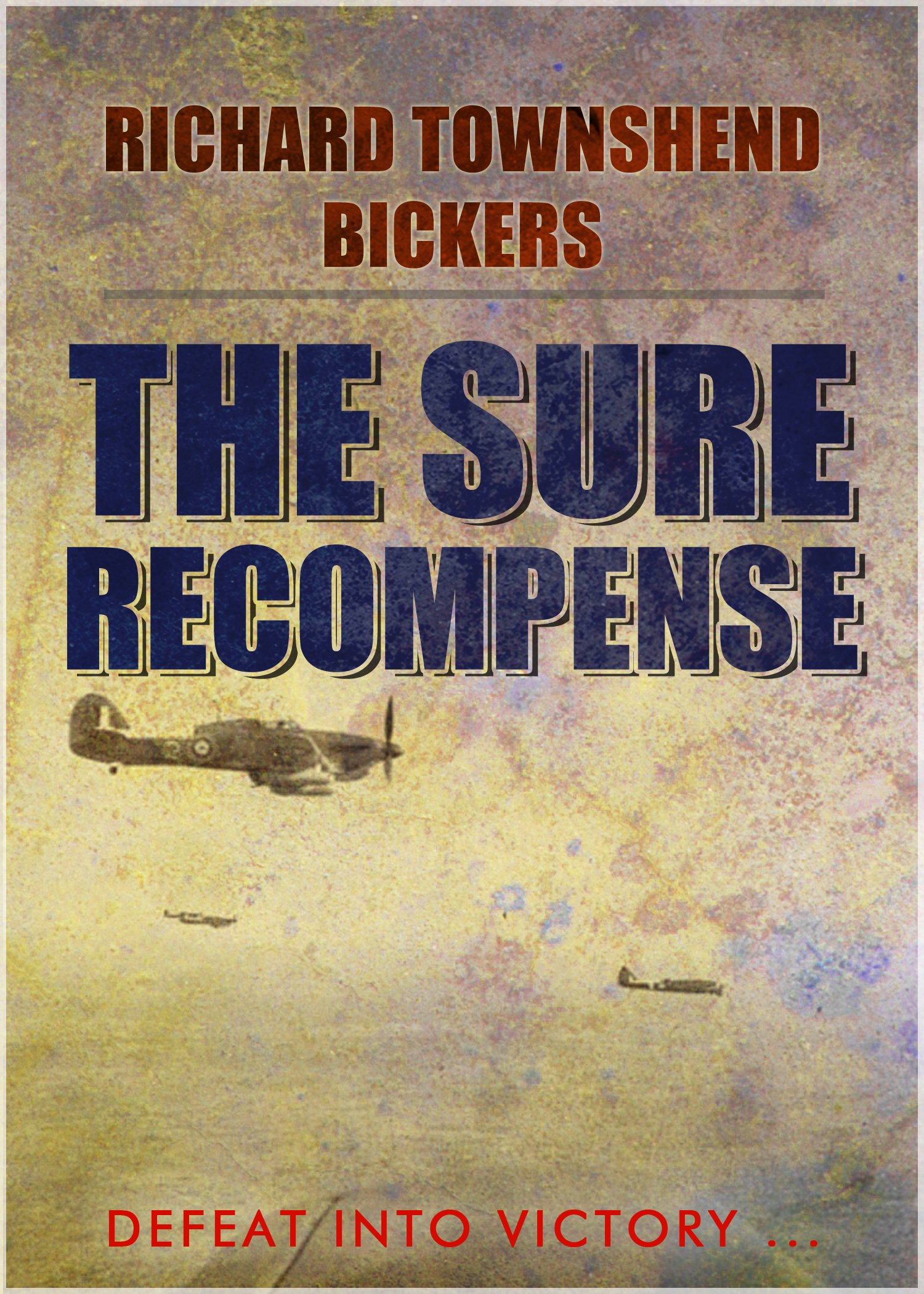 THE SURE RECOMPENSE an explosive action packed military aviation ...