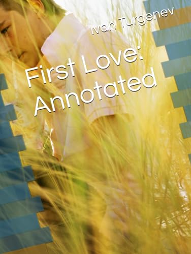First Love: first love annotated in hardcover by Ivan Turgenev | Goodreads