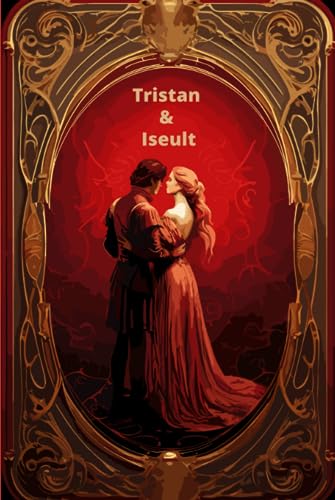 Tristan and Iseult by Joseph Bédier | Goodreads