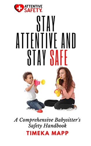 Stay Attentive and Stay Safe: A Comprehensive Babysitter's Safety ...