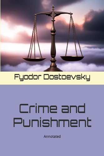 Crime and Punishment: Annotated by Fyodor Dostoevsky | Goodreads