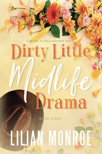 Dirty Little Midlife Drama by Lilian Monroe | Goodreads