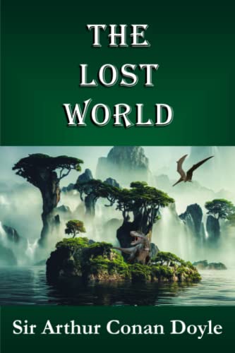 The Lost World by Arthur Conan Doyle | Goodreads
